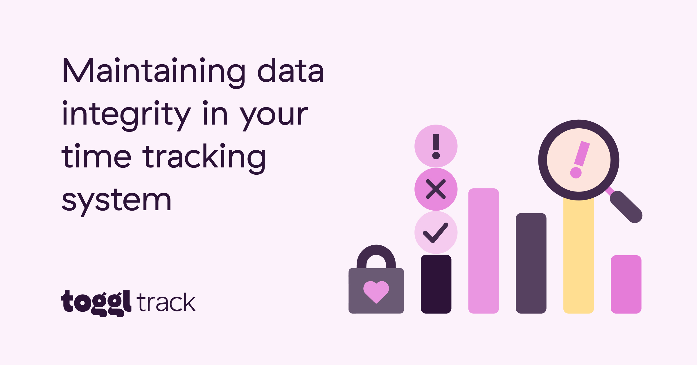 Maintaining Data Quality in Your Time Tracking System