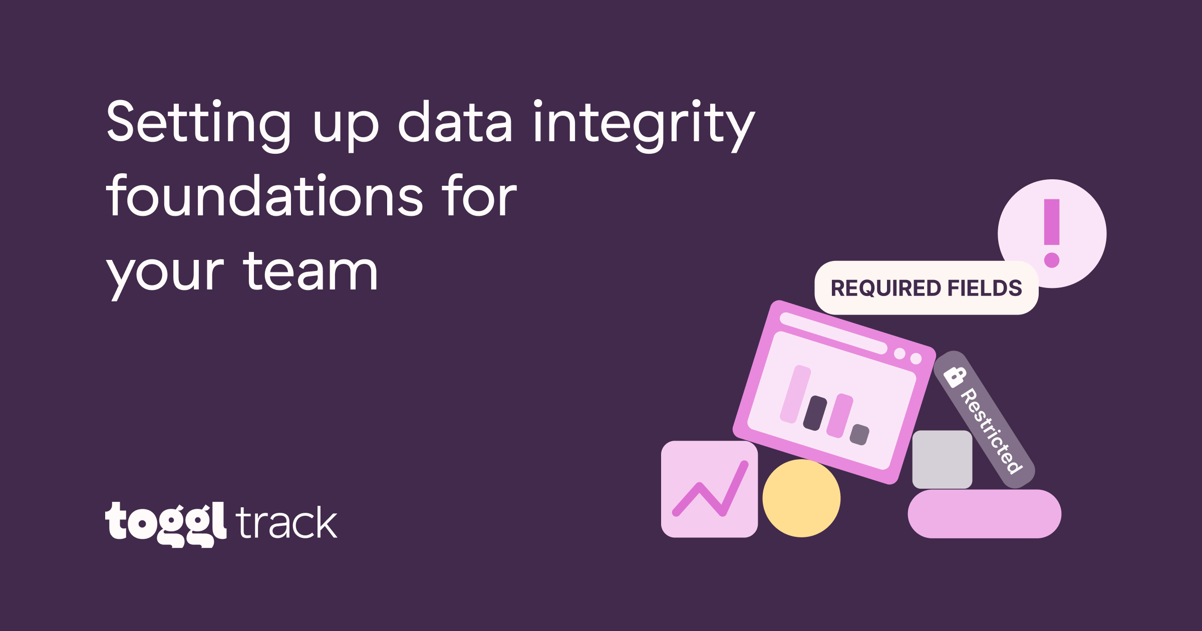 Setting Up Data Quality Foundations for Your Team