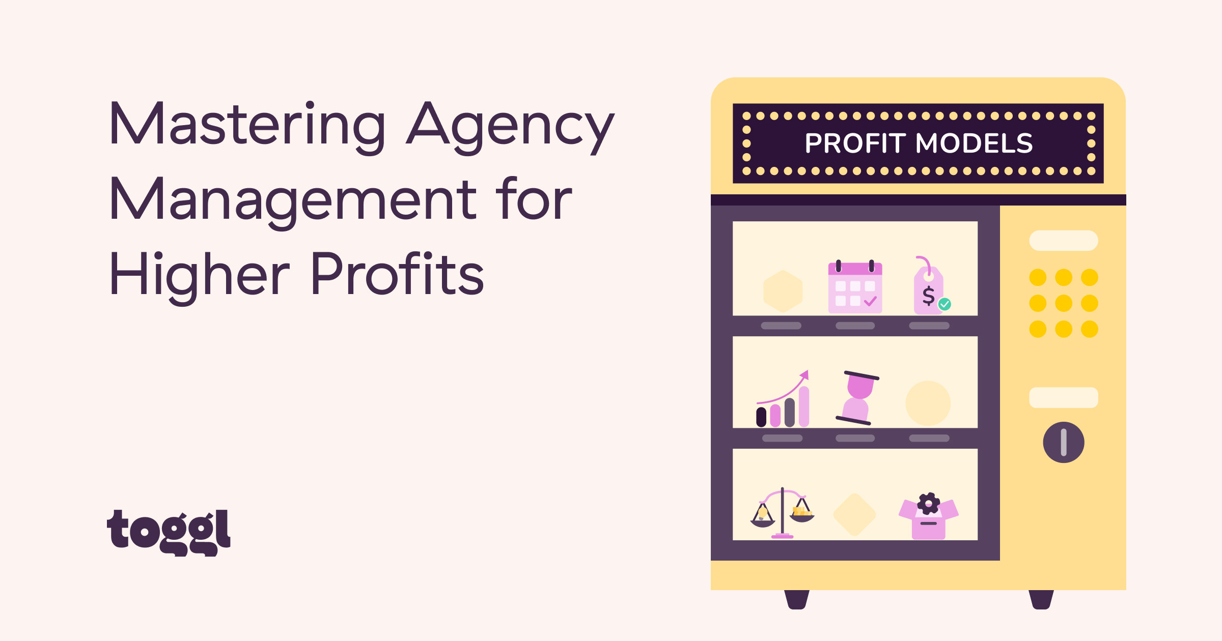 Mastering Agency Management for Higher Profits