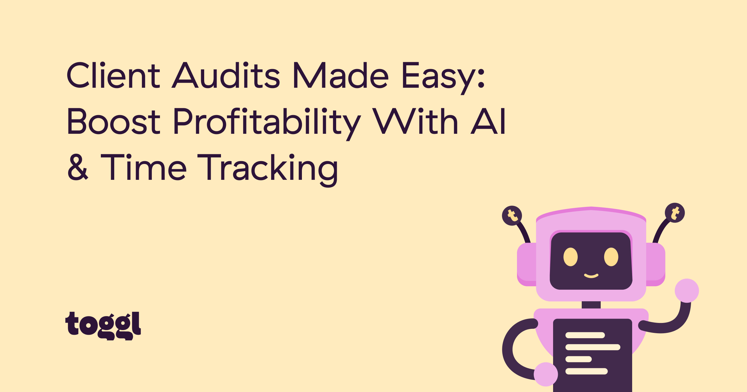 Client Audits Made Easy: Boost Profitability With AI & Time Tracking